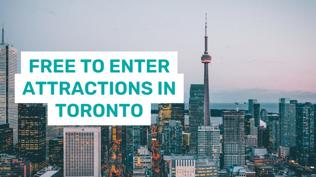 6 Famous FREE Entry Attractions in Toronto - Toronto Furnished Apartments